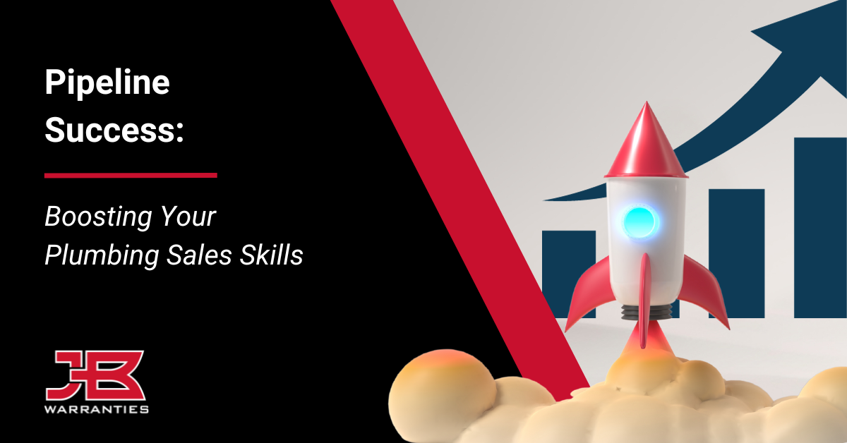 Pipeline Success: Boosting Your Plumbing Sales Skills