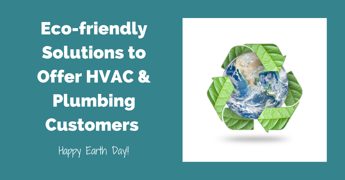 Embracing Earth Day in the HVAC and Plumbing Industry