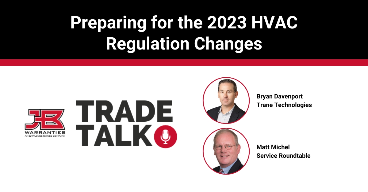 Trade Talk | Preparing for the 2023 HVAC Regulation Changes